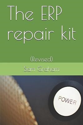 The ERP repair kit: (Revised) by Graham, Sam -Paperback | eBay Australia