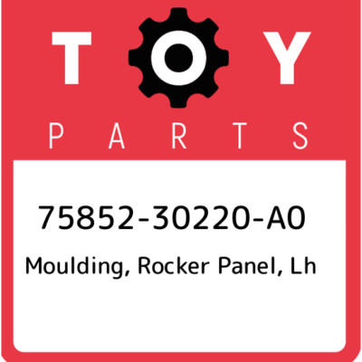 75852-30220-A0 Toyota Moulding, rocker panel, lh 7585230220A0, New ...