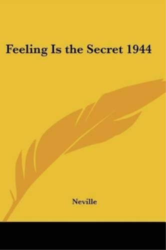 Neville Feeling Is the Secret 1944 (Poche) | eBay
