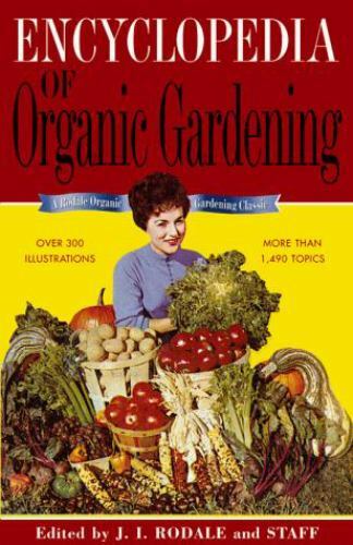 Encyclopedia of Organic Gardening by J. I. Rodale (2000, Hardcover) for ...