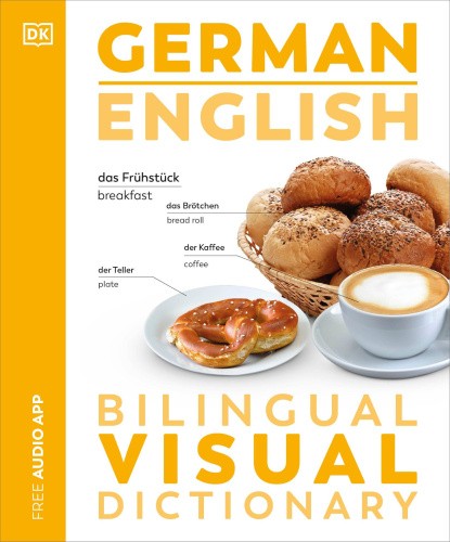 German English Bilingual Visual Dictionary (DK Bilingual Visual ...