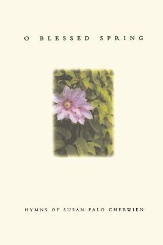 O Blessed Spring (Ray Makeever Bread for the Journey) - Paperback ...