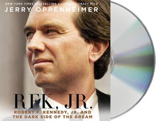 RFK Jr.: Robert F. Kennedy Jr. and the Dark Side of the Dream - VERY ...