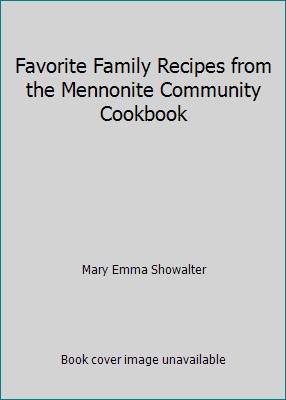 Favorite Family Recipes from the Mennonite Community Cookbook | eBay
