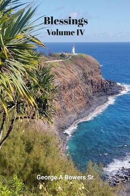 Blessings Volume IV by George Bowers Paperback Book 9781312790070| eBay