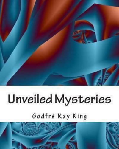 Unveiled Mysteries by Godfré Ray King (2011, Trade Paperback) for sale ...