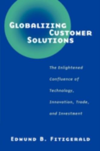 Globalizing Customer Solutions : The Enlightened Confluence of ...