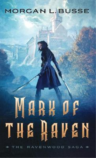 Morgan L Busse Mark of the Raven (Hardback) Ravenwood Saga | eBay