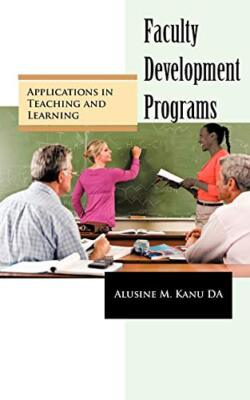 Faculty Development Programs: Applications in Teaching and Learning ...
