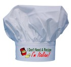 I Don't Need A Recipe I'm Italian White Toque Chef Hats, Funny Cooks ...