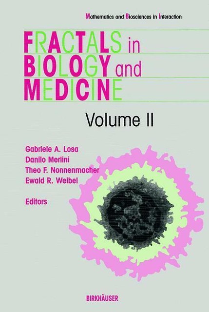 Fractals in Biology And Medicine von T. Nonnenmacher G. Losa D. Merlini ...