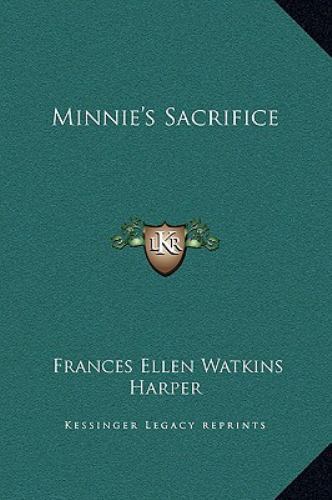 Minnie's Sacrifice by Frances Ellen Watkins Harper (2010, Hardcover ...