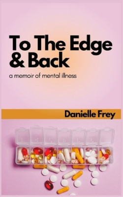 Danielle Frey To the Edge and Back (Poche) | eBay