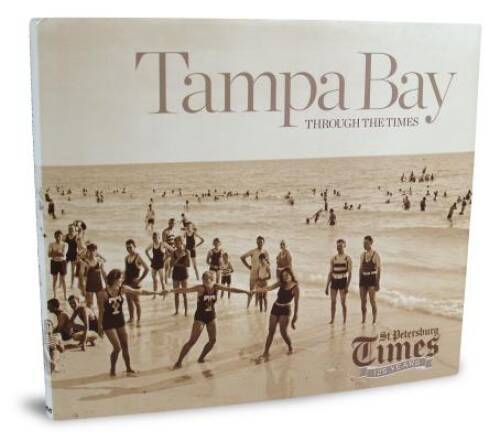 Tampa Bay Through The Times - Hardcover By St Petersburg Times - GOOD ...