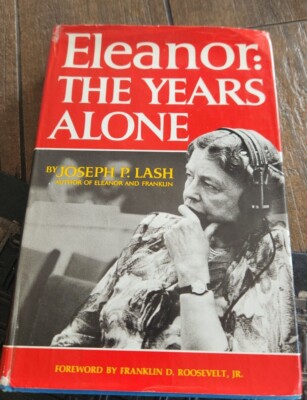 Eleanor The Years Alone by Joseph P. Lash (1972, Hardcover DJ) | eBay