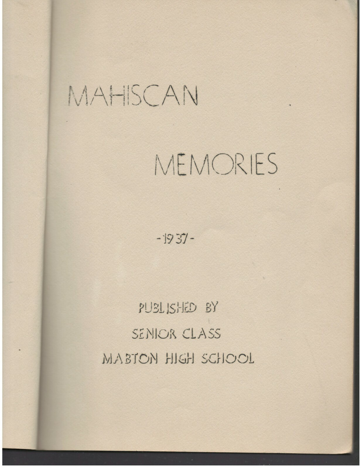 1937 Mabton High School Yearbook, Mahiscan Memories, Washington, First ...