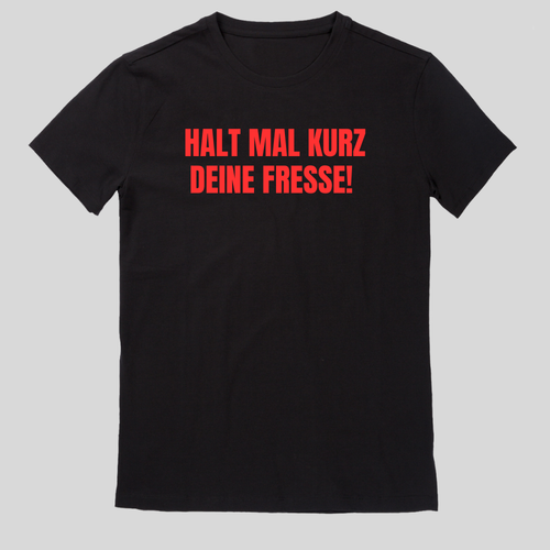 Halt mal kurz deine Fresse! T-Shirt Fun Spaß Sprüche Lustig Größe XS ...
