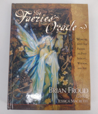 The Faeries' Oracle by Brian Froud and Jessica Macbeth 2000 Hardcover ...