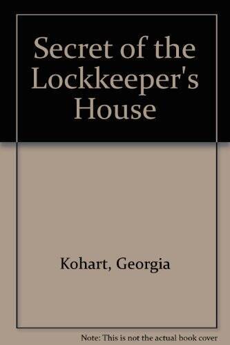 Secret of the Lockkeepers House - Paperback By Kohart, Georgia - GOOD ...