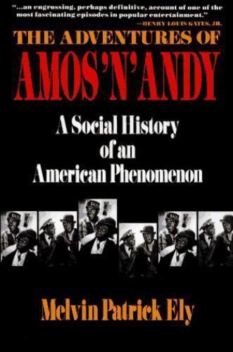 Adventures of Amos 'n' Andy : A Social History of an American ...