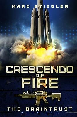 Crescendo Of Fire by Marc Stiegler (Paperback, 2018) for sale online | eBay