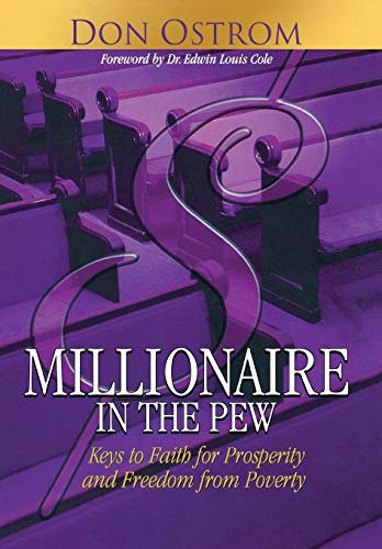 MILLIONAIRE IN THE PEW: KEYS TO FAITH FOR PROSPERITY AND By Don Ostrom ...