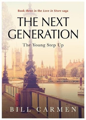 The Next Generation: The Young Step Up - Book 3 in the "Love In Store ...