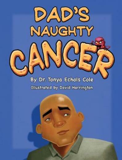 Dad's Naughty Cancer by Tonya Cole (2016, Trade Paperback) for sale ...