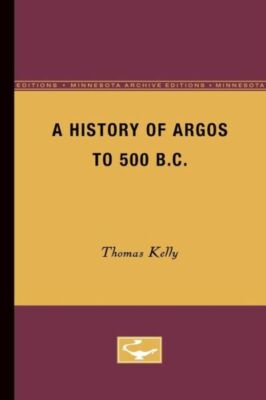 A History Of Argos To 500 B C 9780816658015| eBay