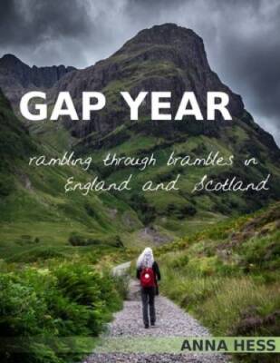 Gap Year: Rambling Through Brambles in England and Scotland - Paperback ...