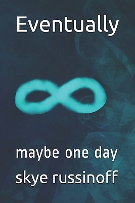 Eventually: maybe one day by Russinoff, Skye -Paperback | eBay Australia
