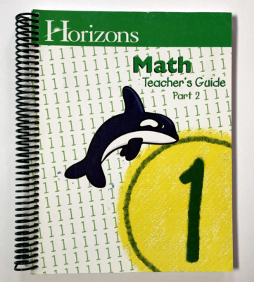 Horizons 1st grade MATH 1 Teacher's Guide Part 2 Answer Key Student ...