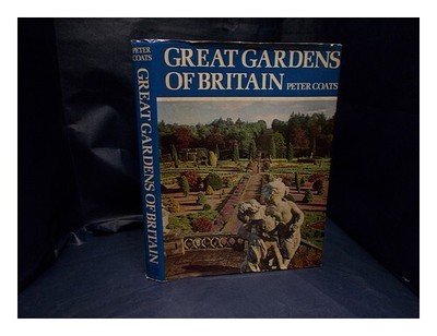 COATS, PETER Great gardens of Britain / Peter Coats 1970 Hardcover | eBay