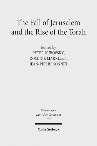 Forschungen Zum Alten Testament Ser.: Fall of Jerusalem and the Rise of ...