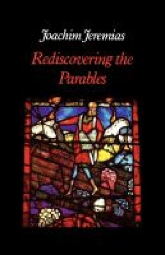 Joachim Jeremias Rediscovering the Parables (Poche) 9780334013778 | eBay