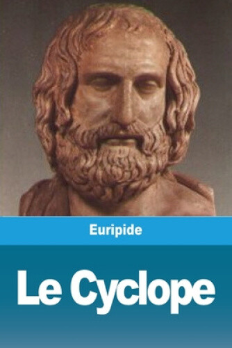 Le Cyclope [French] by Euripide [Paperback] 9783967877663 | eBay