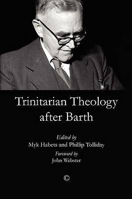 Trinitarian Theology after Barth by Phillip Tolliday, Myk Habets ...