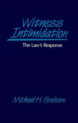 Witness Intimidation: The Law's Response by Lisa E. Graham (Hardcover ...