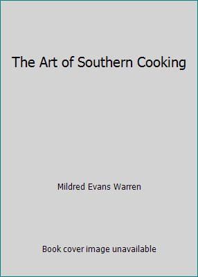 The Art of Southern Cooking by Mildred Evans Warren | eBay