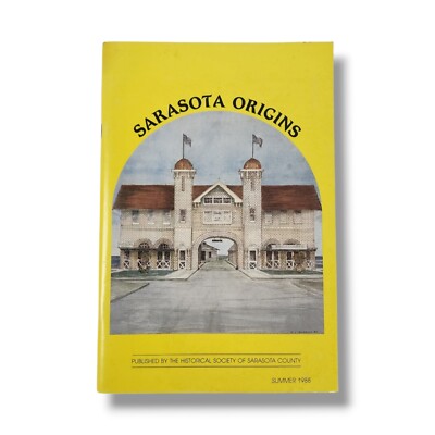 Sarasota Florida Origins History Book by the Historical Society ...
