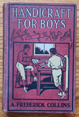 Handicraft For Boys HC Book A. Frederick Collins 1918 | eBay