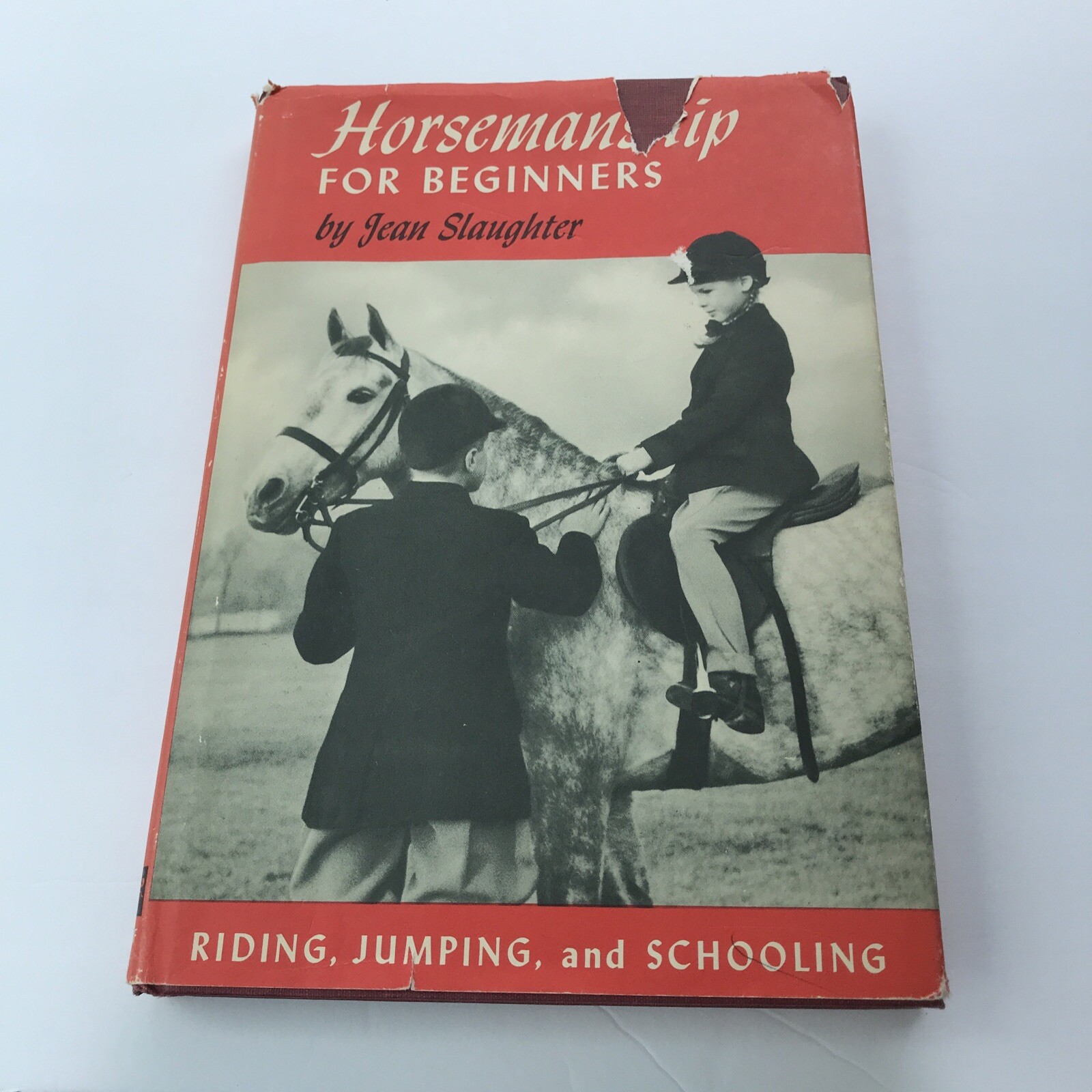 Jean Slaughter, HORSEMANSHIP FOR BEGINNERS 1952 HC/DJ 1st Edition ...