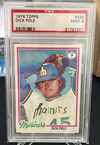 1978 Topps #233 Dick Pole Seattle Mariners PSA 9 MINT Seattle Mariners ...