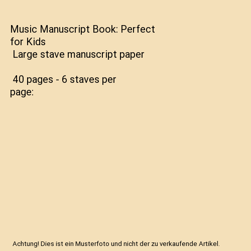 Music Manuscript Book: Perfect for Kids | Large stave manuscript paper ...