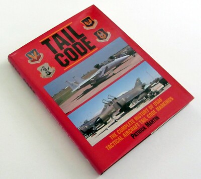 TAIL CODE USAF: Complete History of USAF Tactical Aircraft Tail Code ...