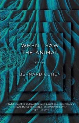 When I Saw the Animal by Bernard Cohen (English) Paperback Book ...