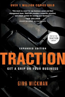 Traction: Get a Grip on Your Business - paperback Wickman, Gino ...