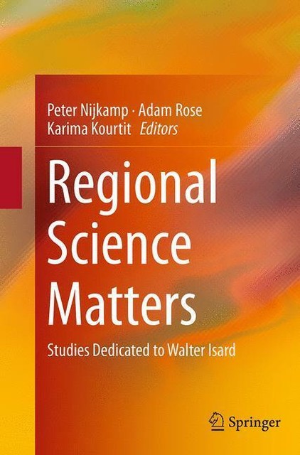 Regional Science Matters von Peter Nijkamp Karima Kourtit Adam Rose ...
