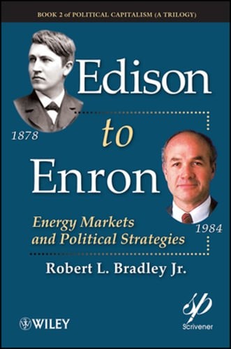 Edison to Enron: Energy Markets and Political Strategies by Robert L ...