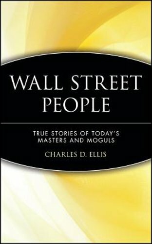 Wall Street People: True Stories of Today's Masters and Moguls by Ellis ...
